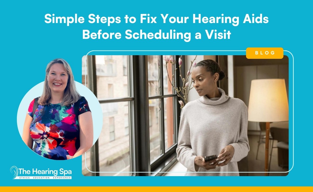 Simple Steps to Fix Your Hearing Aids Before Scheduling a Visit